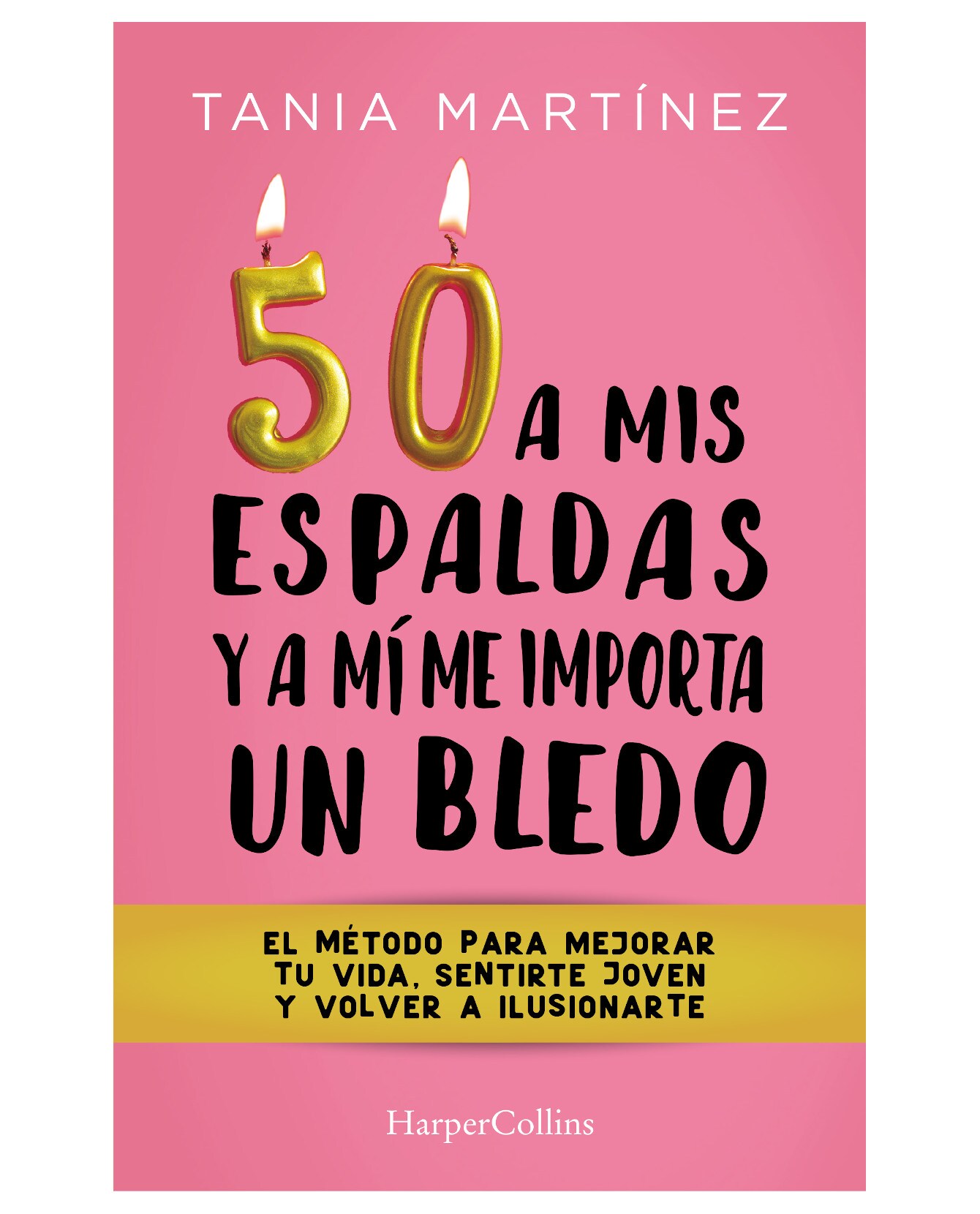 Libro 50 A Mis Espaldas Y A Mí Me Importa Un Bledo- Harpercollins ...