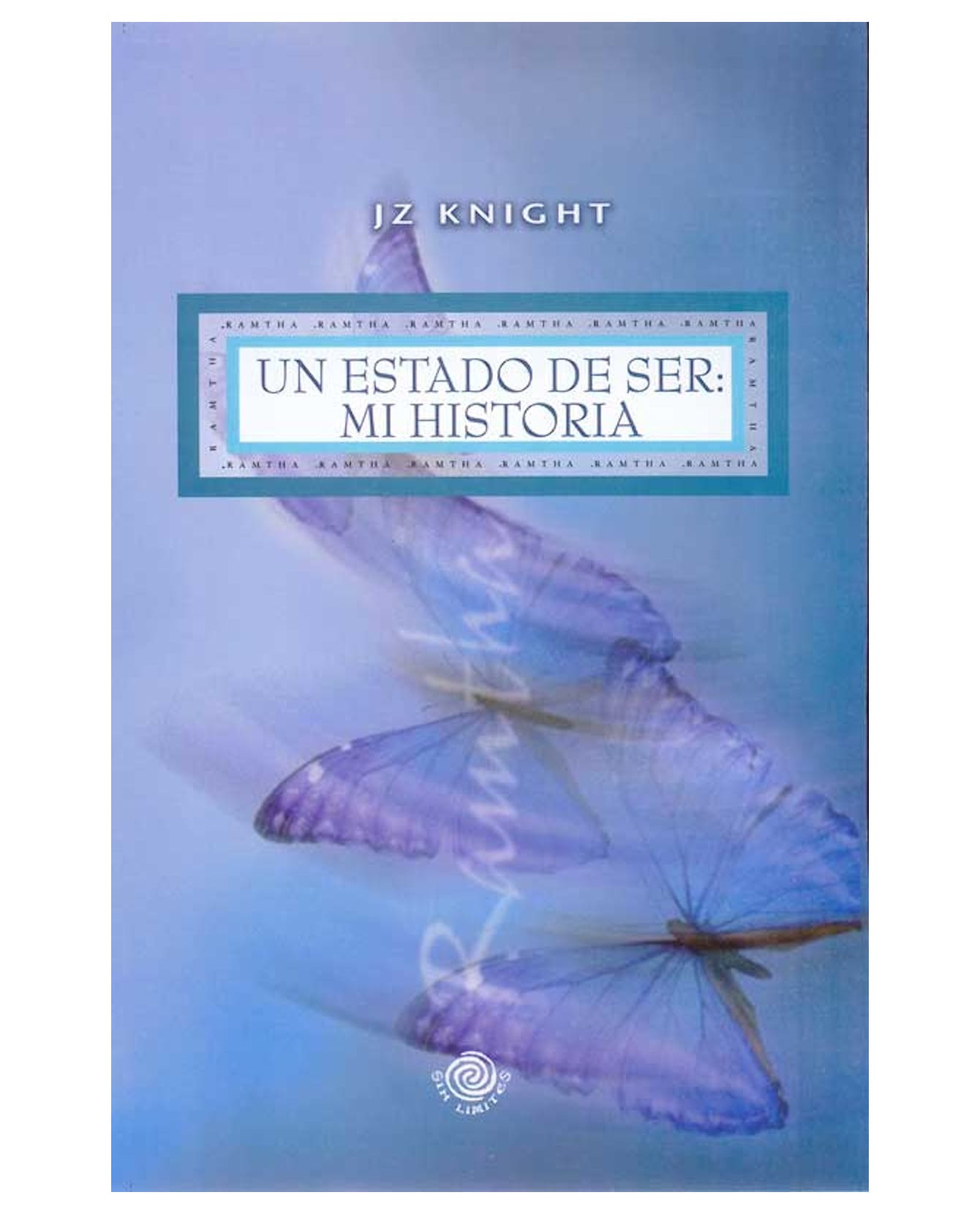 Libro Un Estado de Ser: Mi Historia Sin Límites Jz Knight | Coppel.com