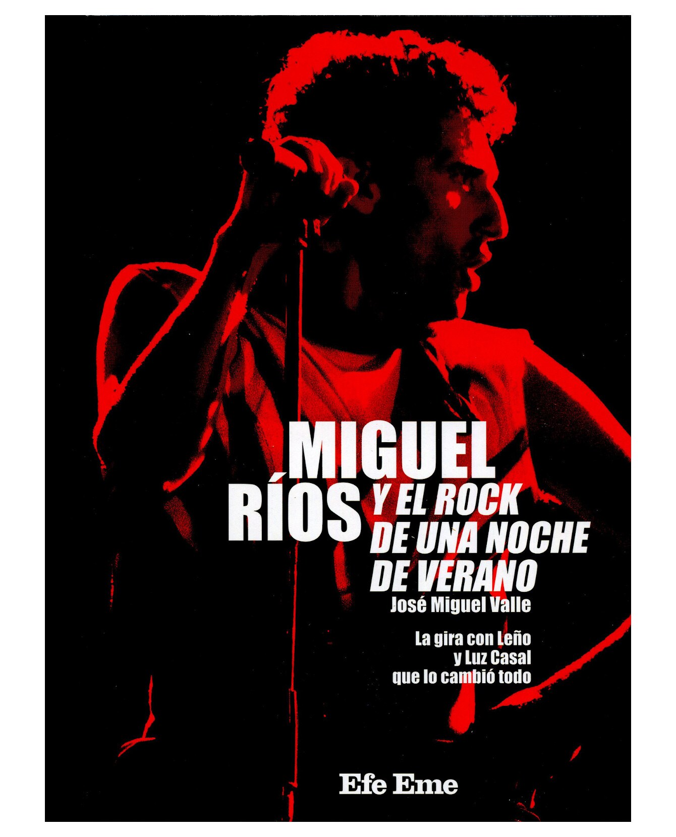 Libro Miguel Ríos Y El Rock De Una Noche De Verano- Efe Eme - Valle, José Miguel | Coppel.com