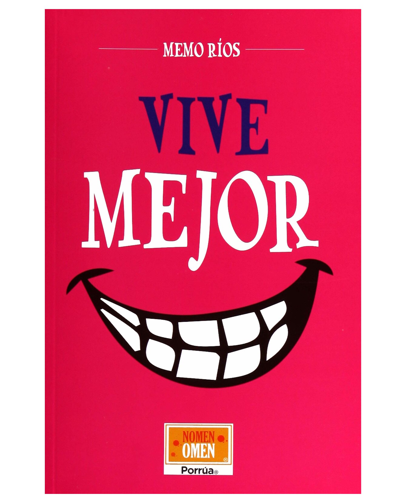 Libro Vive Mejor- Editorial Porrúa - Ríos Abarca, Guillermo Jorge ...