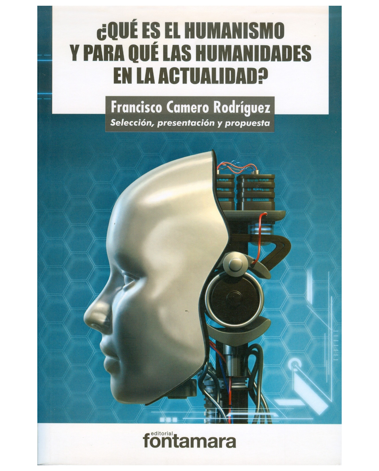 Libro ¿qué Es El Humanismo Y Para Qué Las Humanidades En La Actualidad ...