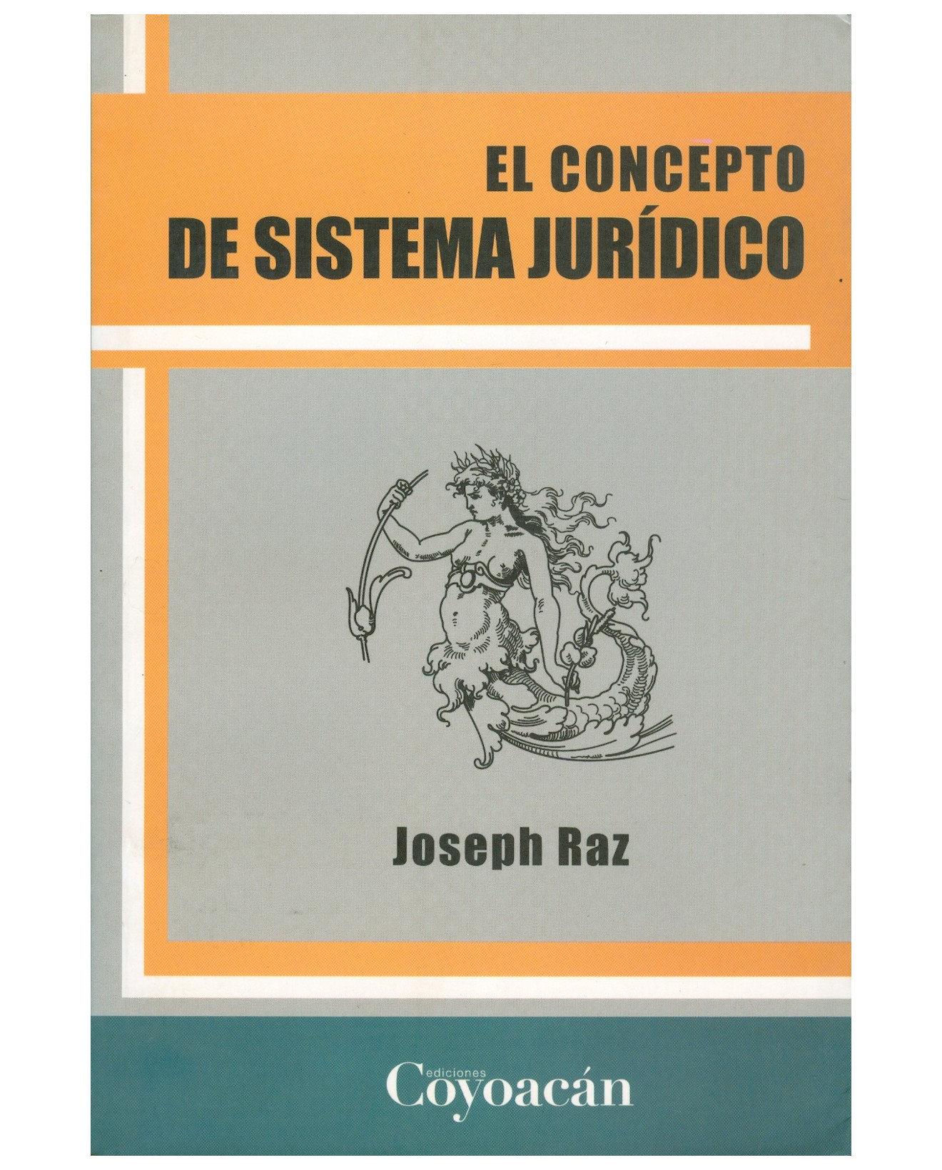 Libro El Concepto De Sistema Jurídico - Coyoacán - Joseph Raz | Coppel.com