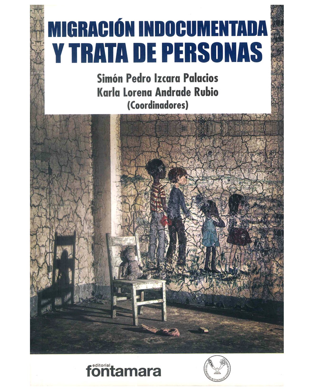 Libro Migración Indocumentada Y Trata De Personas - Fontamara - Simón ...