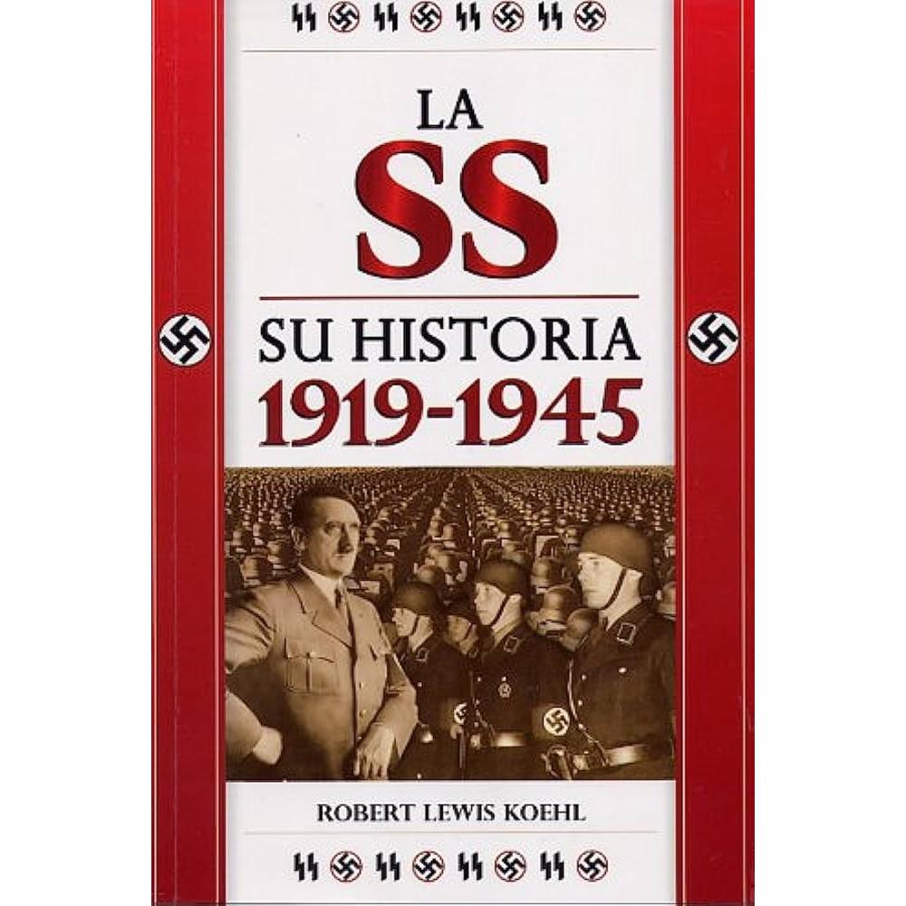 La Ss Su Historia 1919-1945 | Coppel.com